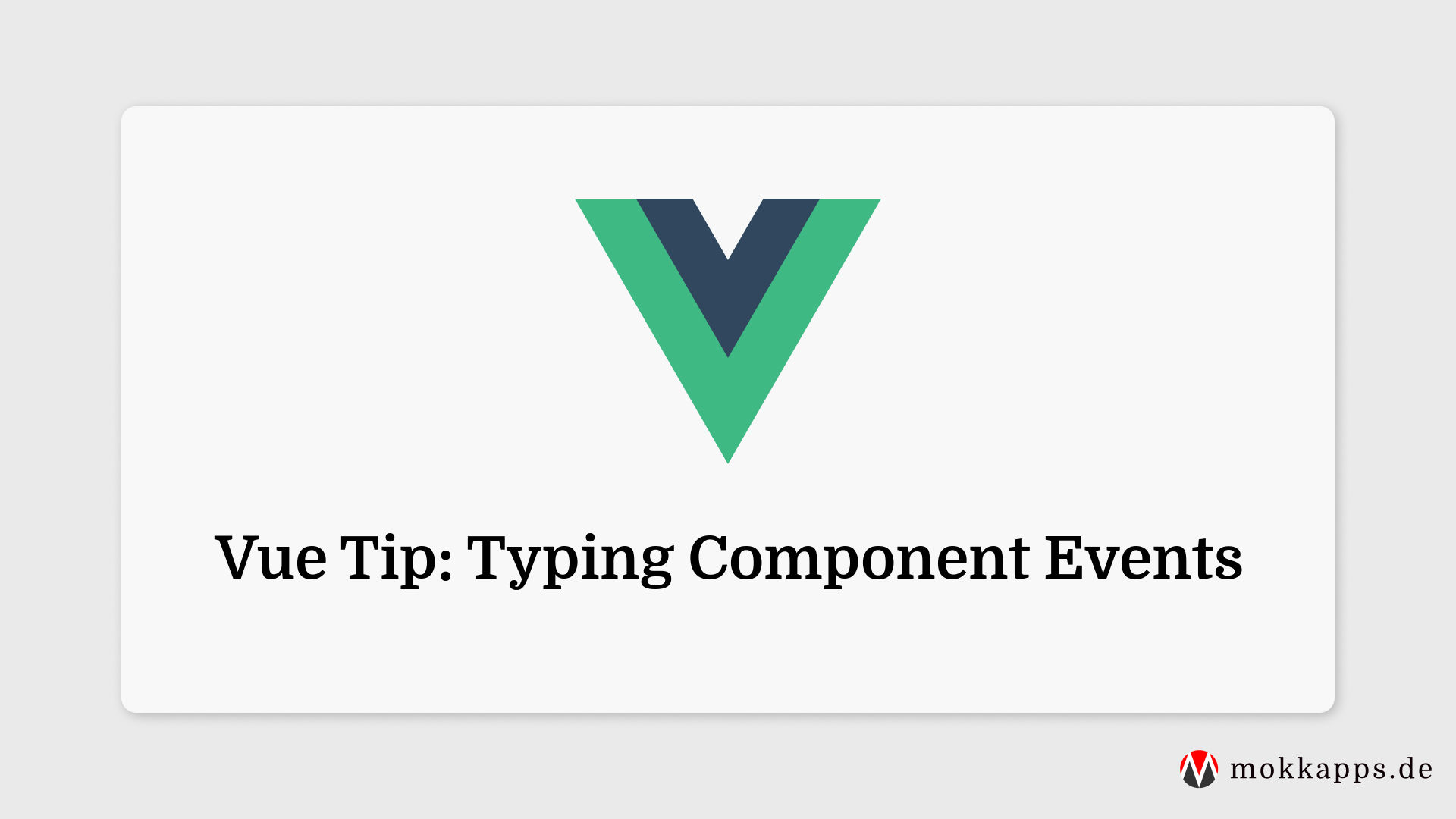 Vue Tip: Typing Component Events - Michael Hoffmann | Michael Hoffmann Vue Tip: Typing Component Events - Michael Hoffmann | Michael Hoffmann